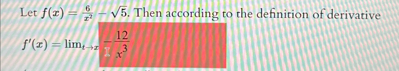 Solved Let f(x)=6x2-52. ﻿Then according to the definition of | Chegg.com