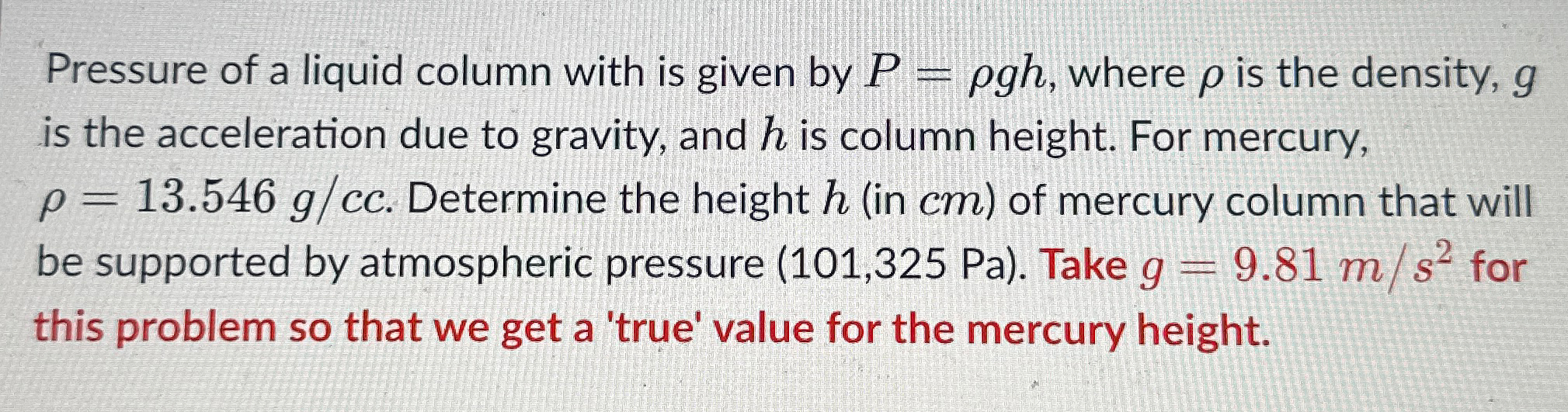 Solved Pressure of a liquid column with is given by P=ρgh, | Chegg.com