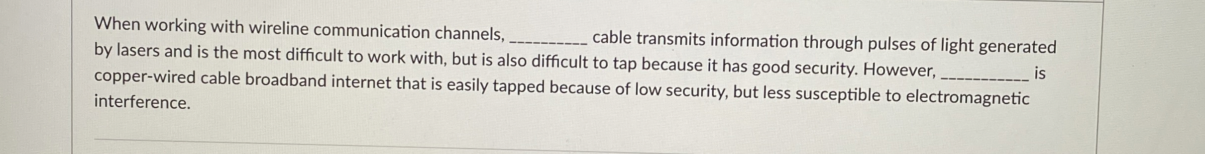 Solved When working with wireline communication channels, q, | Chegg.com
