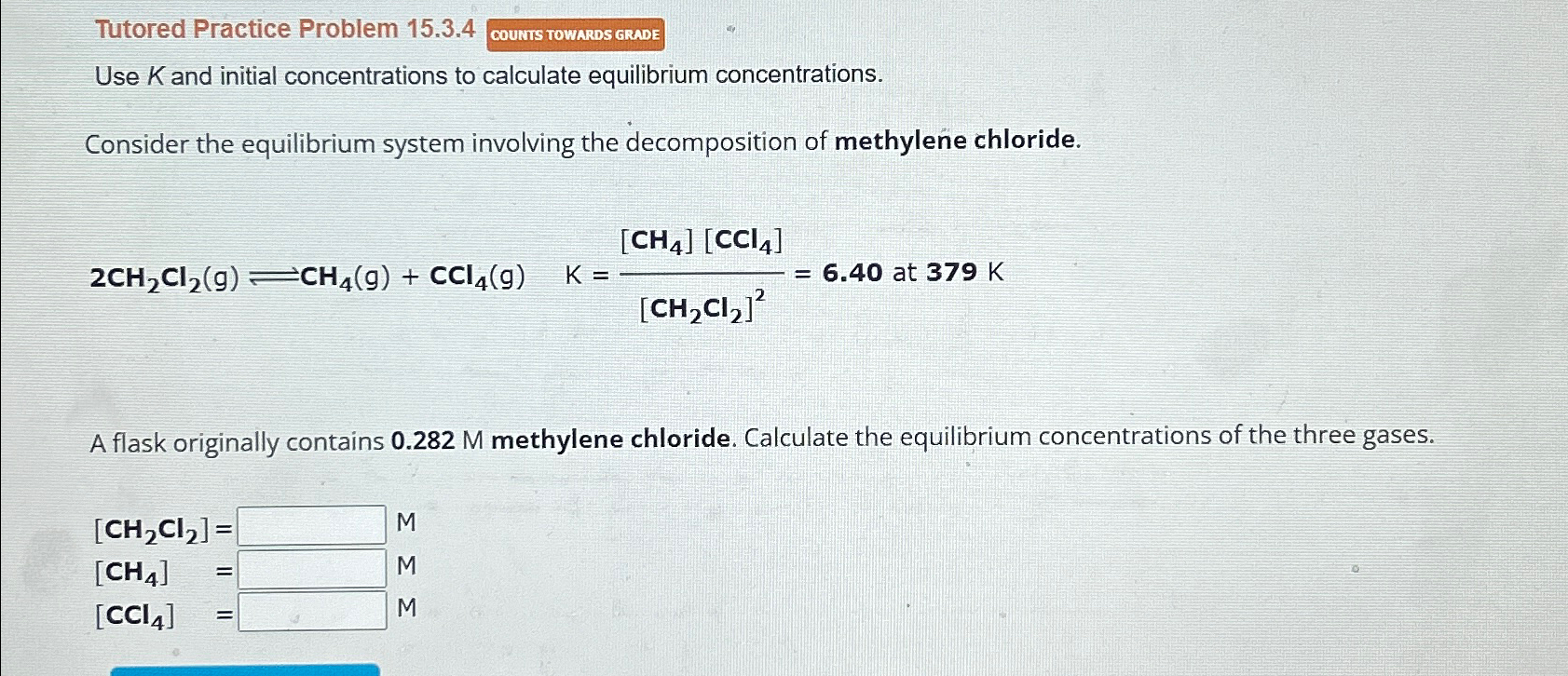 Solved Tutored Practice Problem 15.3.4\\nUse K and initial | Chegg.com