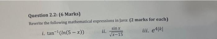Solved Question 2.2: (6 Marks) Rewrite the following | Chegg.com
