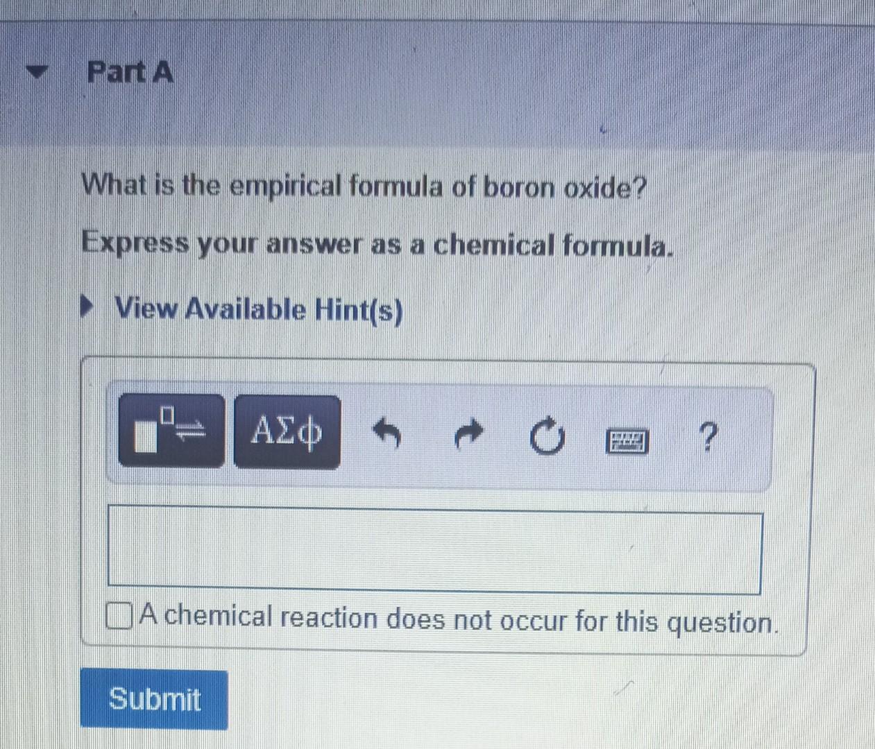 Solved What is the empirical formula of boron oxide? Express | Chegg.com