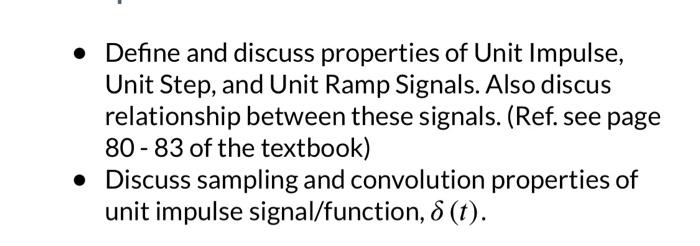Solved - Define and discuss properties of Unit Impulse, Unit | Chegg.com