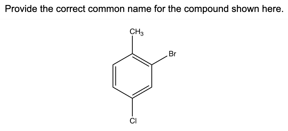 Solved Provide the correct common name for the compound | Chegg.com