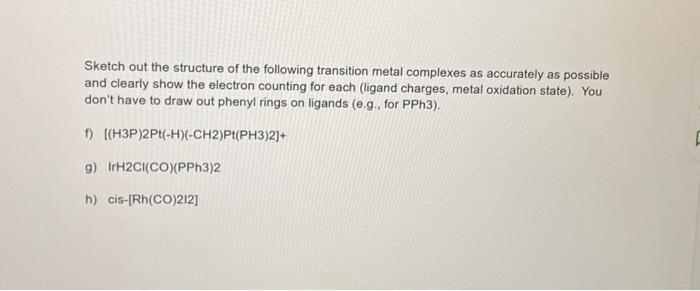 Solved Sketch out the structure of the following transition | Chegg.com