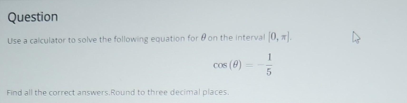 Solved Use a calculator to solve the following equation for | Chegg.com