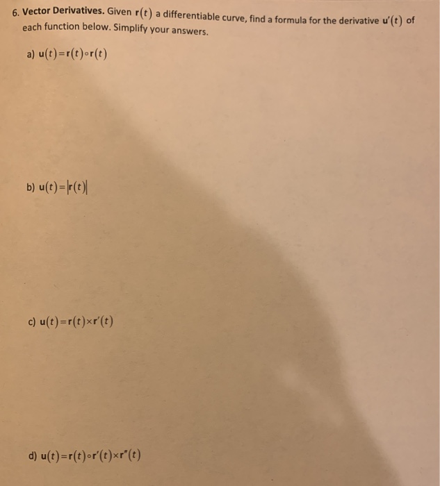 Solved 6 Vector Derivatives. Given r(t) a differentiable | Chegg.com