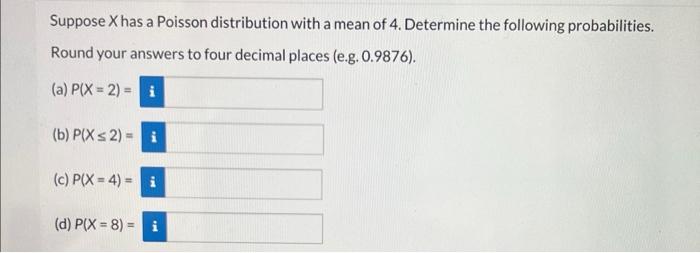 Solved Suppose X has a Poisson distribution with a mean of 4 | Chegg.com