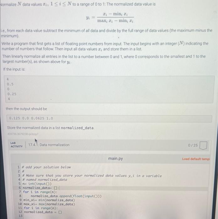 Solved Normalize N data values xi,1≤i≤N to a range of 0 to 1 | Chegg.com