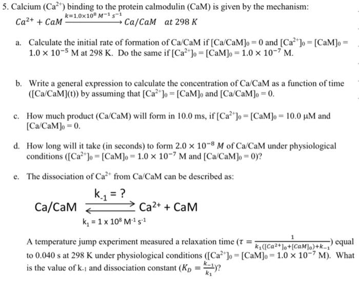 Solved 5. Calcium (Ca²+) binding to the protein calmodulin | Chegg.com