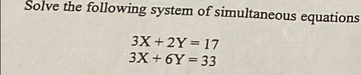Solved Solve the following system of simultaneous | Chegg.com
