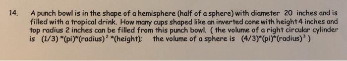 Solved 14. A punch bowl is in the shape of a hemisphere | Chegg.com