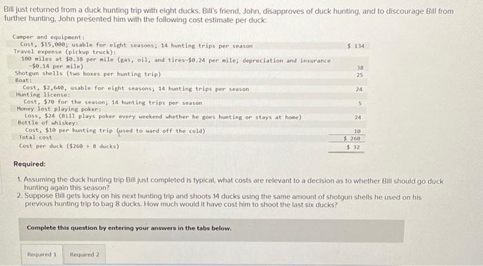Solved Bill just returned from a duck hunting trip with | Chegg.com
