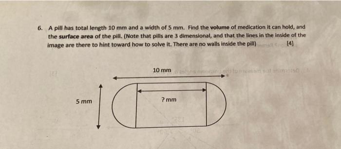 Solved 6. A pill has total length 10 mm and a width of 5 mm. | Chegg.com