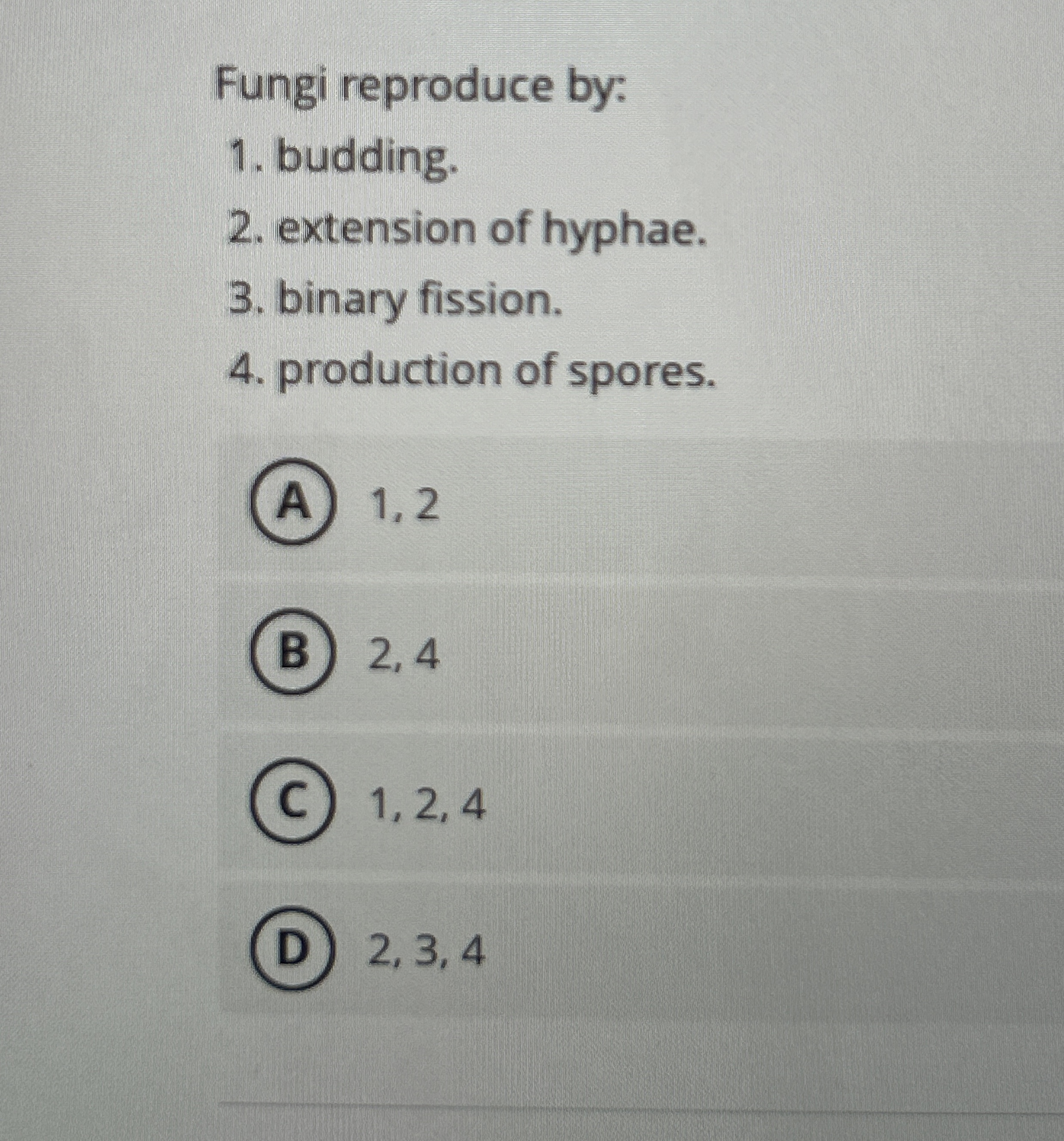 Solved Fungi reproduce by:budding.extension of hyphae.binary | Chegg.com