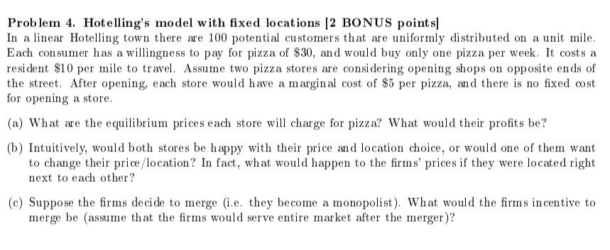 Solved Problem 4. Hotelling's model with fixed locations (2 | Chegg.com