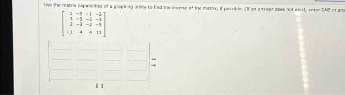 Solved Use the matrix capabilities of a graphing uthity to | Chegg.com