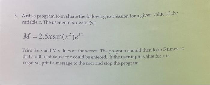Solved 5. Write a program to evaluate the following | Chegg.com