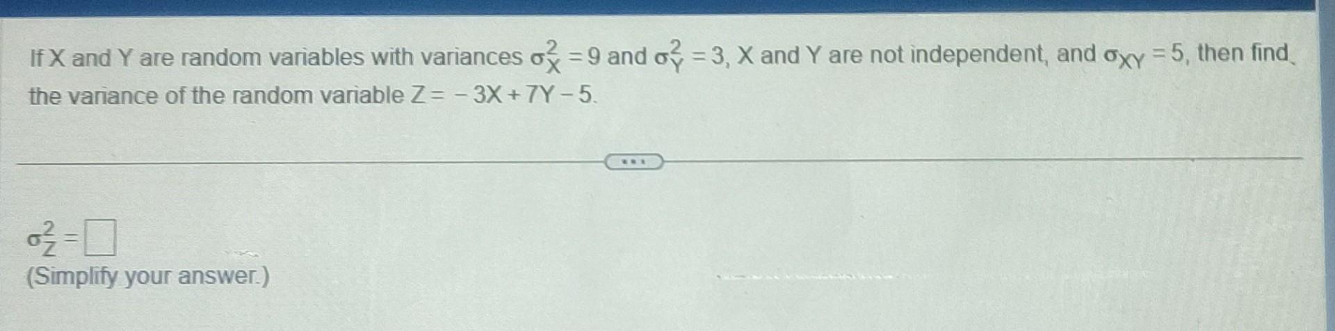 Solved If X and Y are random variables with variances σX2=9 | Chegg.com