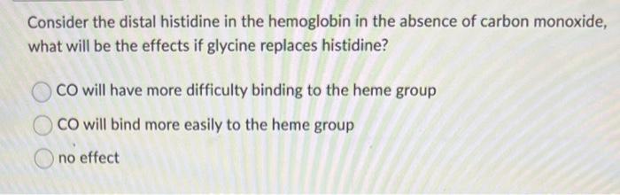 Solved Consider the distal histidine in the hemoglobin in | Chegg.com