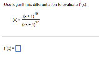 Solved Use logarithmic differentiation to evaluate | Chegg.com