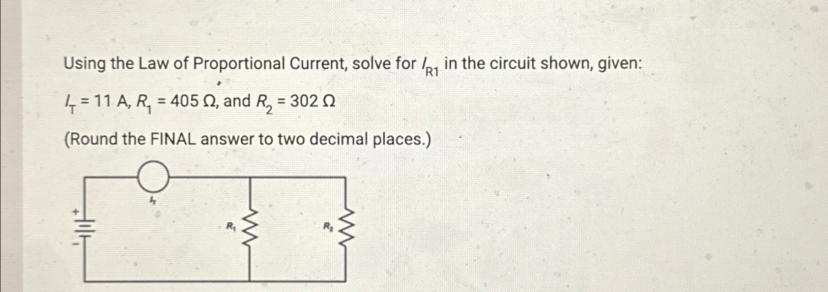 Solved Using the Law of Proportional Current, solve for IR1 | Chegg.com