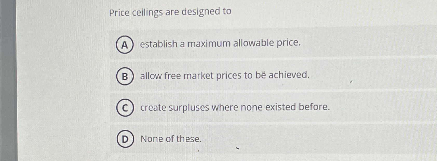 Solved Price ceilings are designed toestablish a maximum | Chegg.com