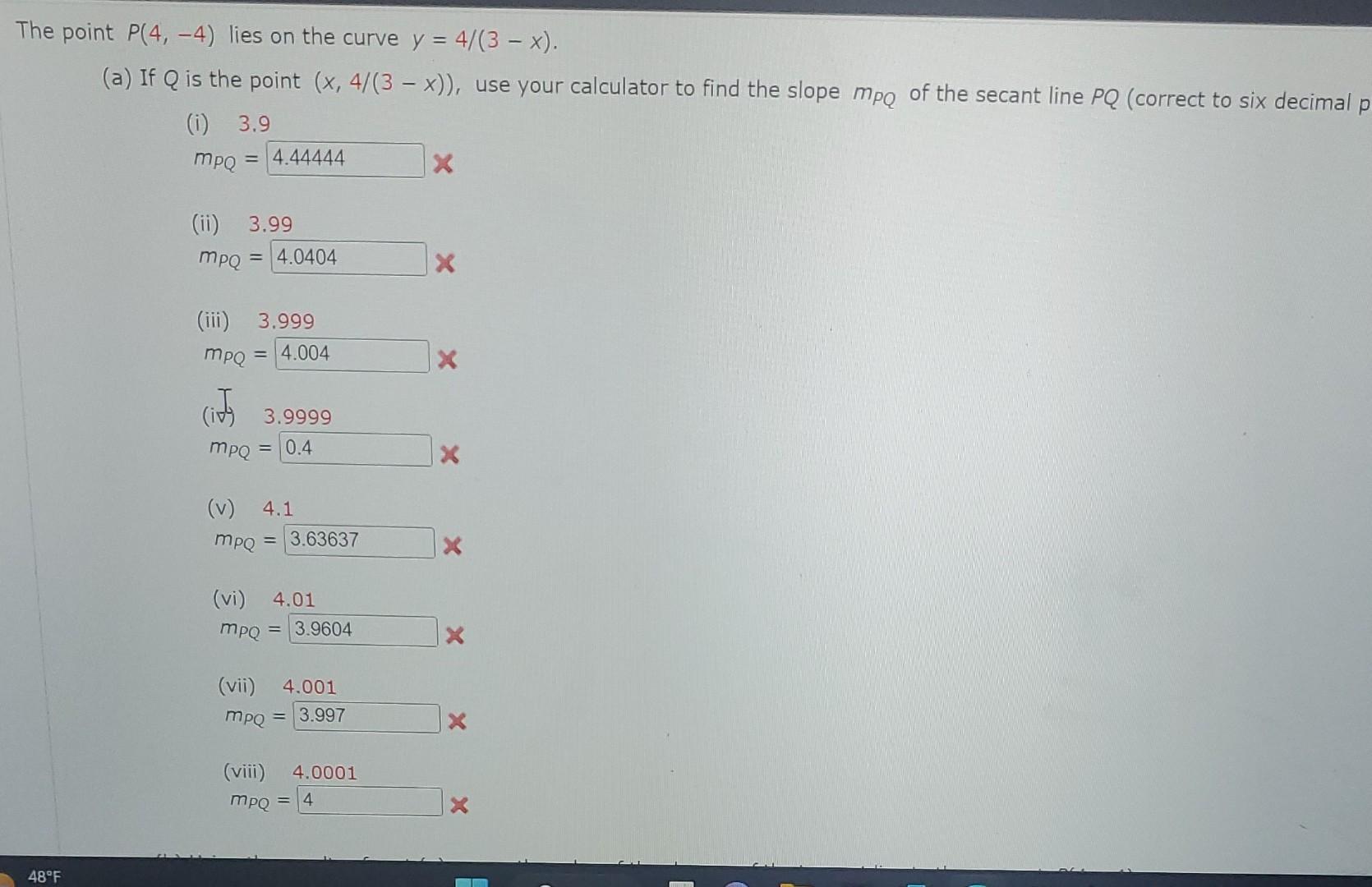 Solved The point P(4,−4) lies on the curve y=4/(3−x). (a) If | Chegg.com