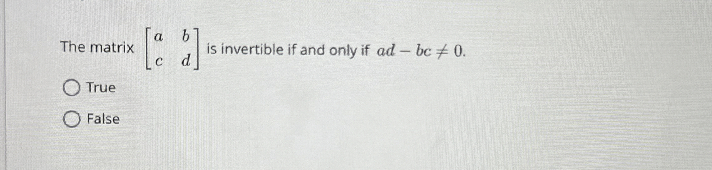 Solved The matrix [abcd] ﻿is invertible if and only if | Chegg.com