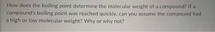 Solved How does the boiling point determine the molecular | Chegg.com
