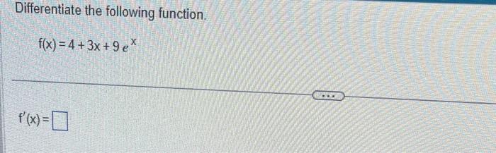 Differentiate the following function. \[ f(x)=9+2 x+3 | Chegg.com