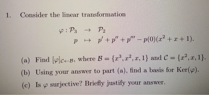 Solved 1. Consider the linear transformation 4:P3 → P2 pH | Chegg.com