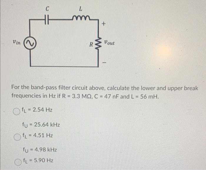 Solved For the band-pass filter circuit above, calculate the | Chegg.com