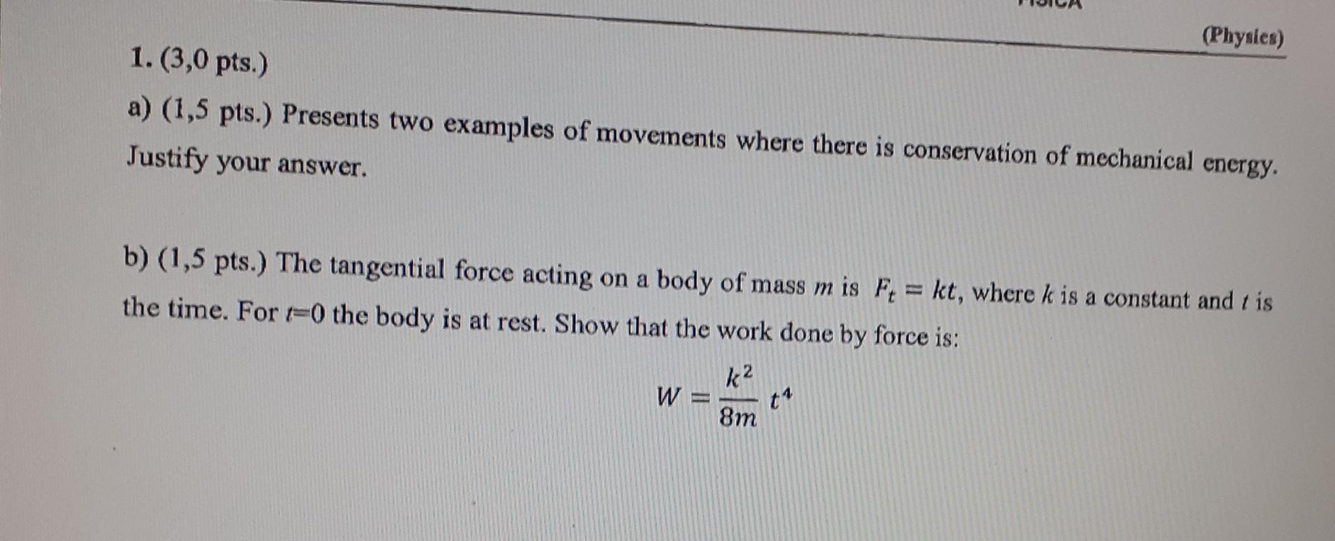 Solved (Physies) 1.(3,0 pts.) a) (1,5 pts.) Presents two | Chegg.com