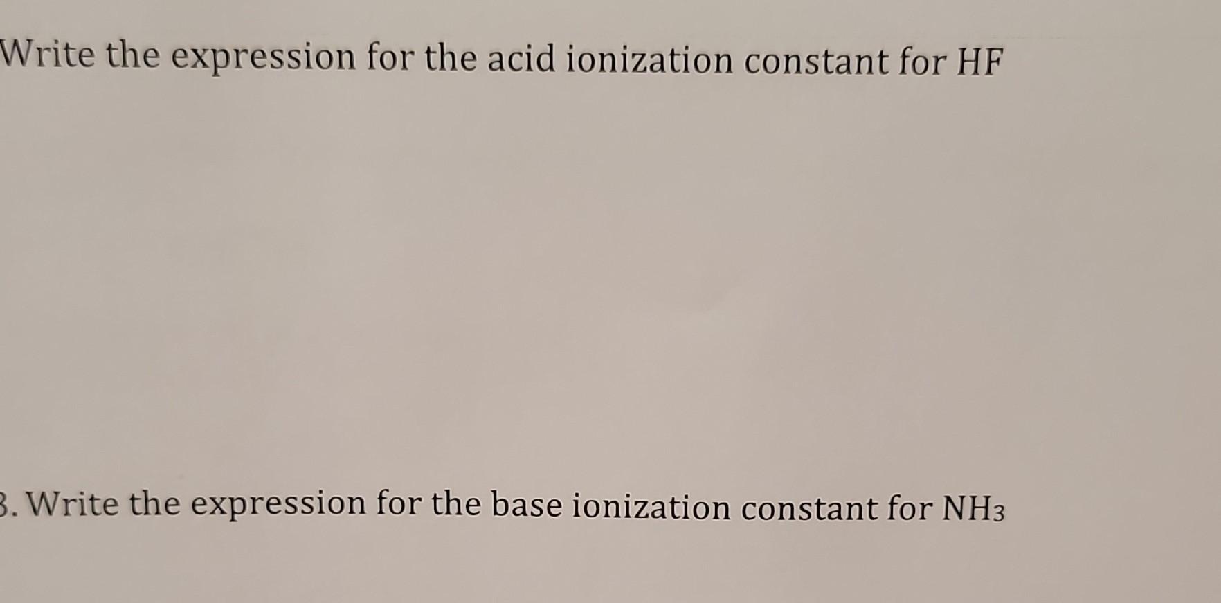 Solved Write the expression for the acid ionization constant | Chegg.com