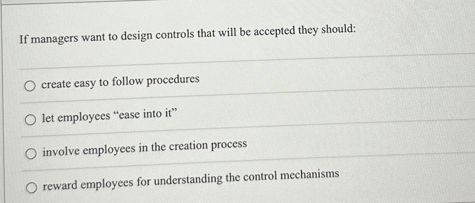 Solved If managers want to design controls that will be | Chegg.com