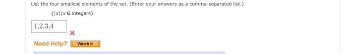 Solved List the four smallest elements of the set. (Enter | Chegg.com