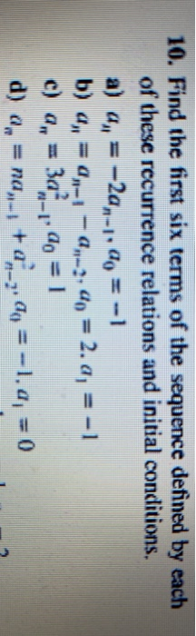Solved 10. Find the first six terms of the sequence defined | Chegg.com