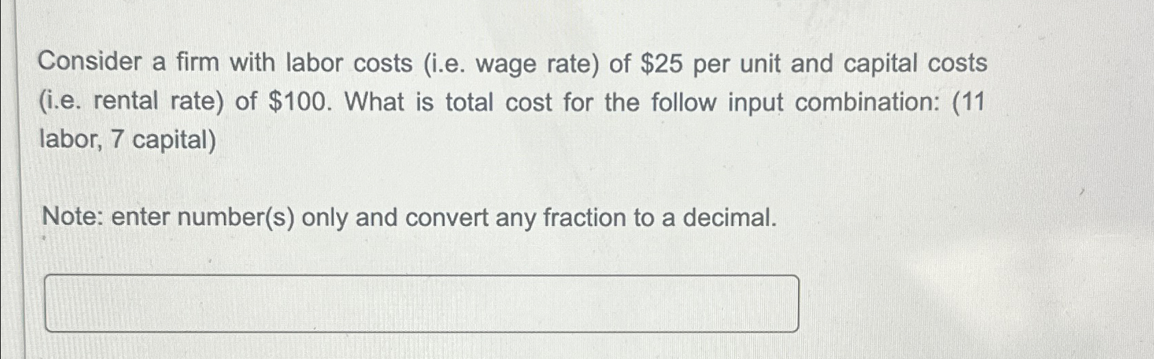 Solved Consider a firm with labor costs (i.e. ﻿wage rate) | Chegg.com