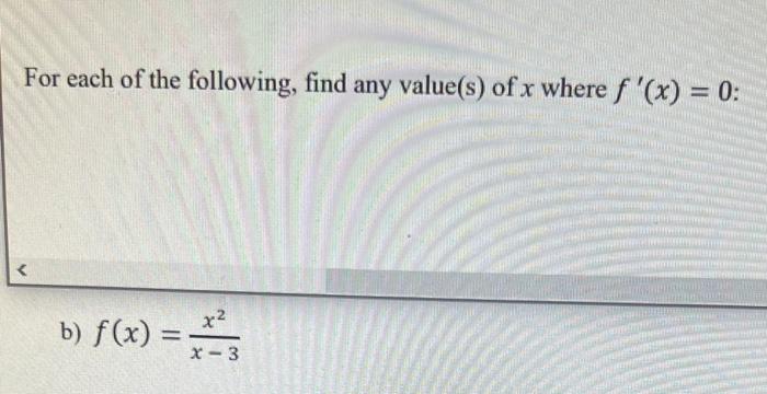 Solved For each of the following, find any value(s) of x | Chegg.com