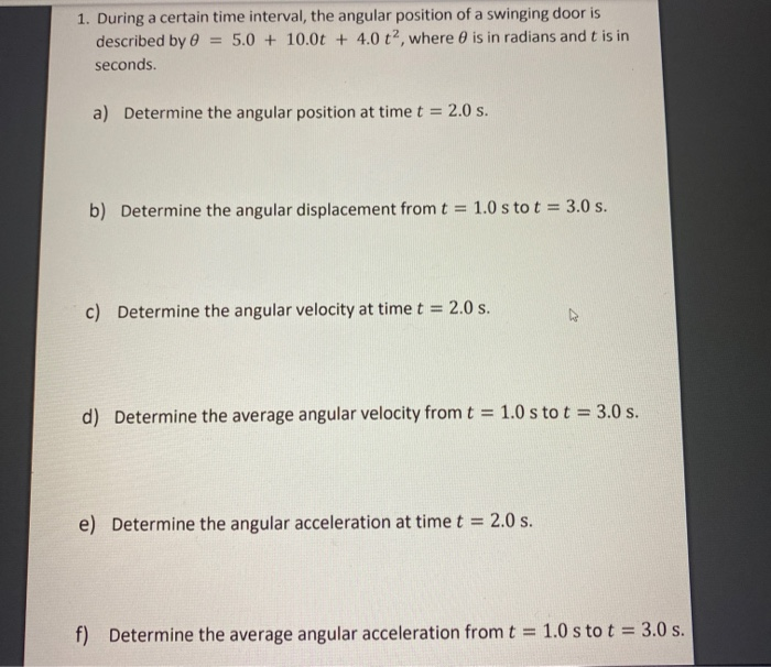 Solved 1. During a certain time interval, the angular | Chegg.com