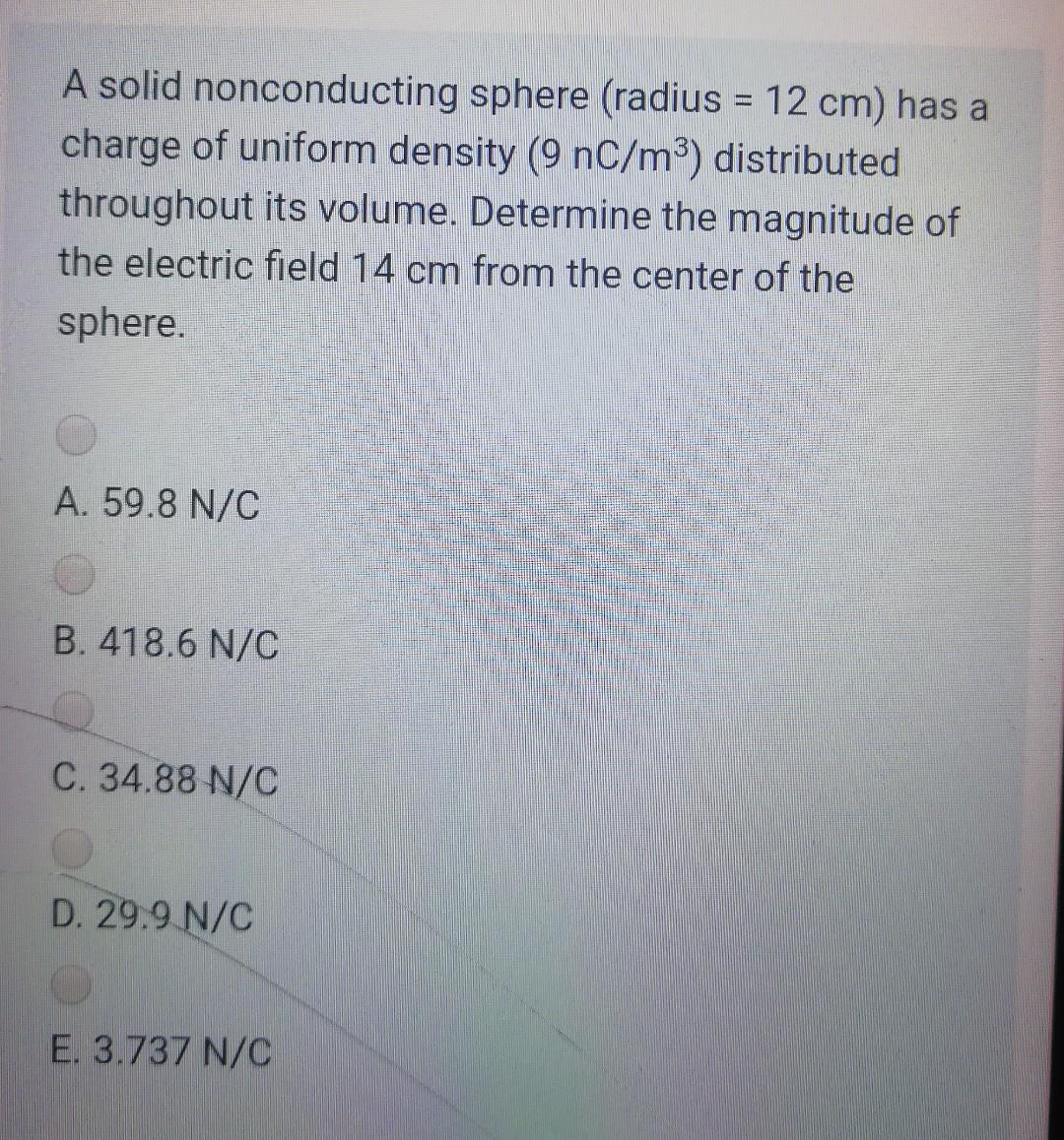 Solved A solid nonconducting sphere (radius = 12 cm) has a | Chegg.com