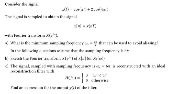 Solved Consider the signal \\[ x(t)=\\cos (\\pi t)+2 \\cos | Chegg.com
