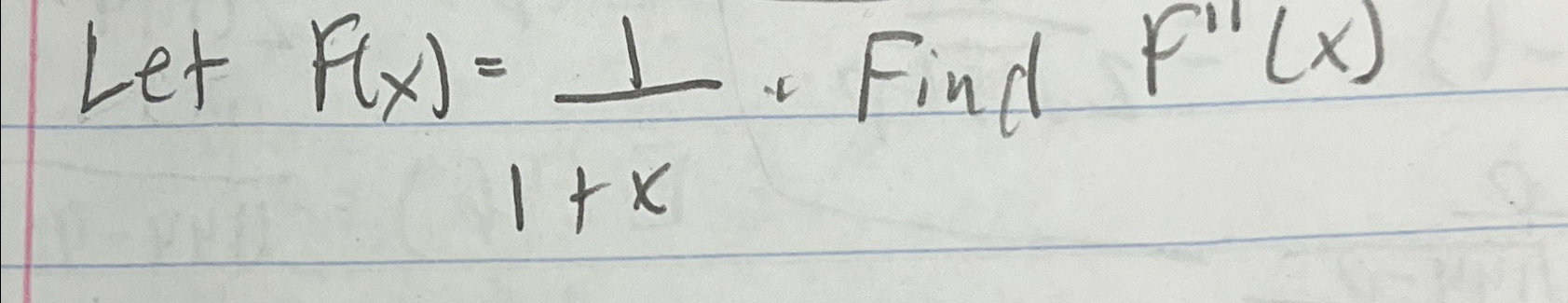 Solved Let F(x)=11+x. ﻿Find F''(x) | Chegg.com