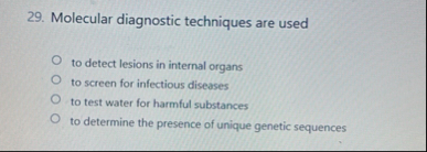 Solved Molecular diagnostic techniques are usedto detect | Chegg.com