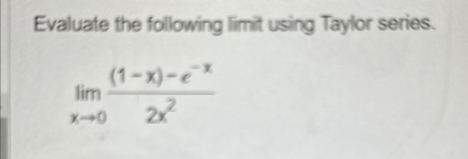 Solved Evaluate the following limit using Taylor | Chegg.com