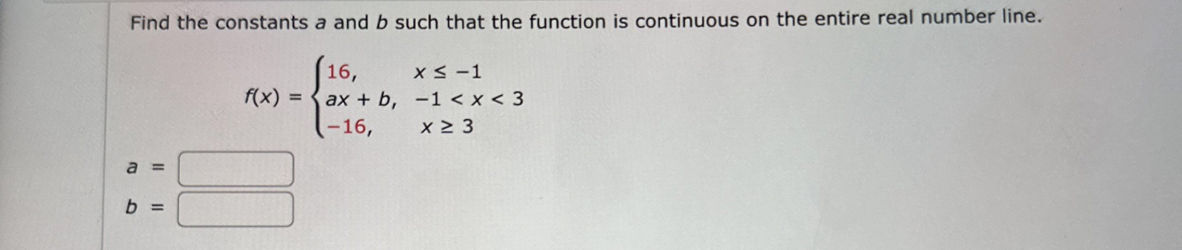 Solved Find the constants a and b ﻿such that the function is | Chegg.com