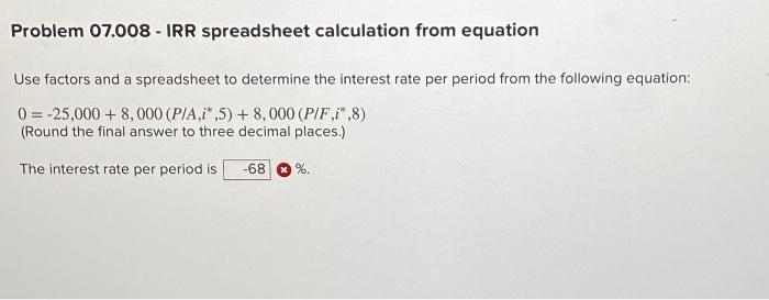 Solved Problem 07.008 - IRR spreadsheet calculation from | Chegg.com