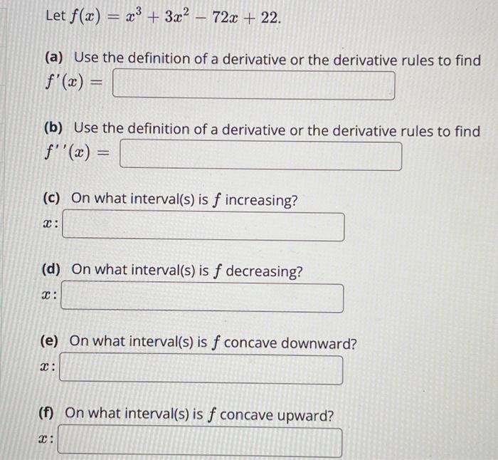 Solved Let f(x) = x3 + 3x2 – 72x + 22. (a) Use the | Chegg.com