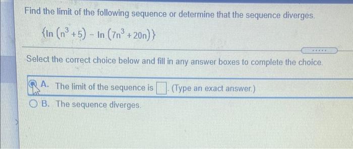 Solved Find the limit of the following sequence or determine | Chegg.com